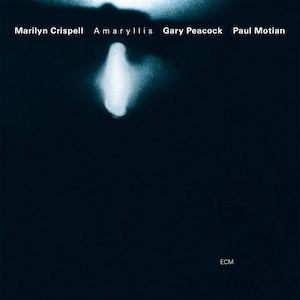 MARILYN CRISPELL, GARY PEACOCK, PAUL MOTIAN - AMARYLLIS (LP) | Дюкян ...